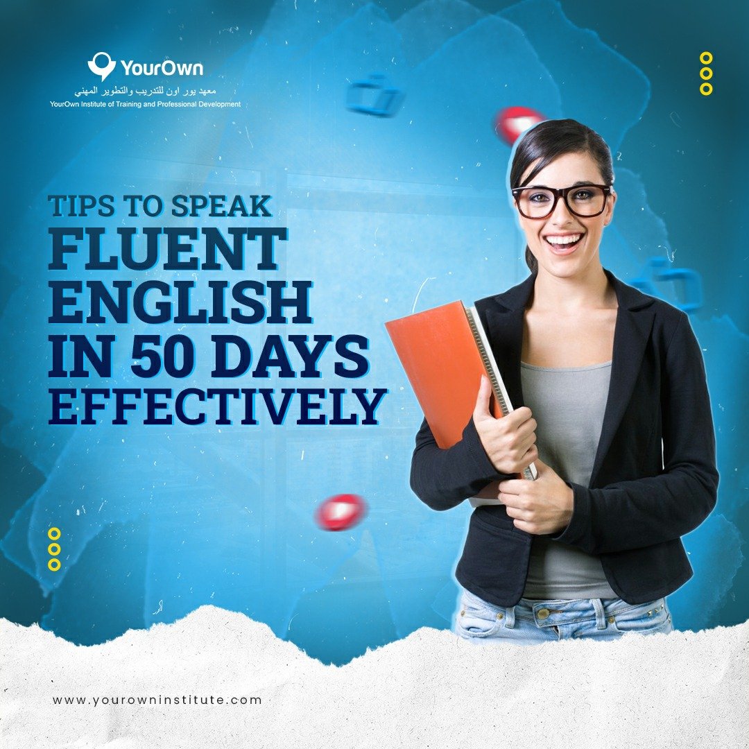 Tips for Effectively Speaking Fluent English in 50 Days